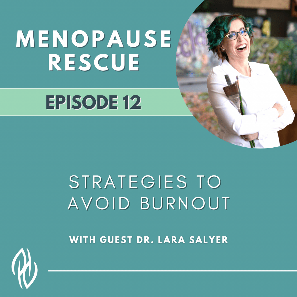 Strategies to Avoid Burnout with Dr. Lara Salyer